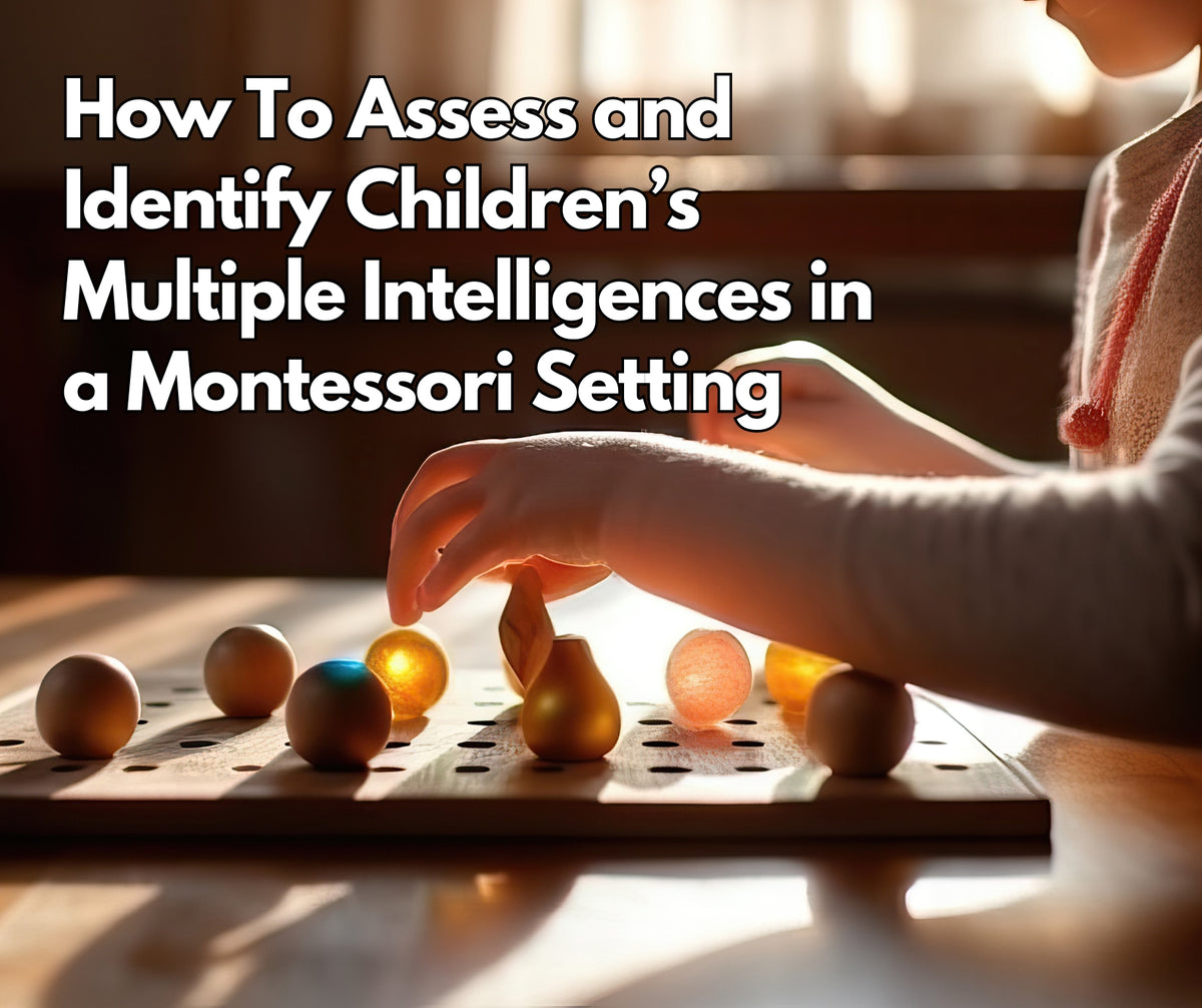 How To Assess and Identify Children's Multiple Intelligences in a Mont ...
